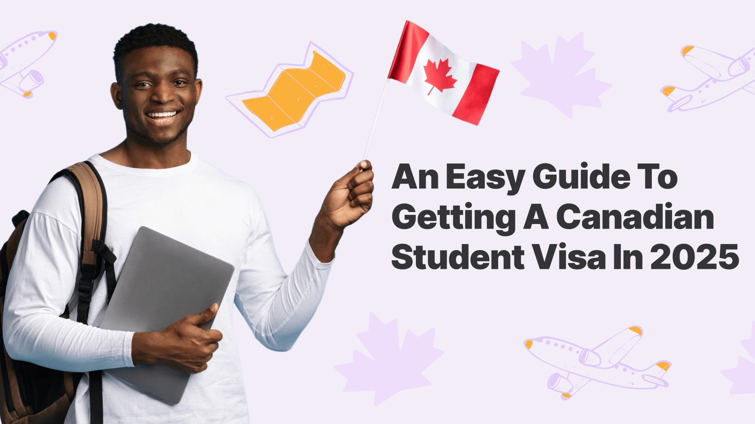 An Easy Guide To Getting A Canadian Student Visa In 2025 – CadRemit Blog